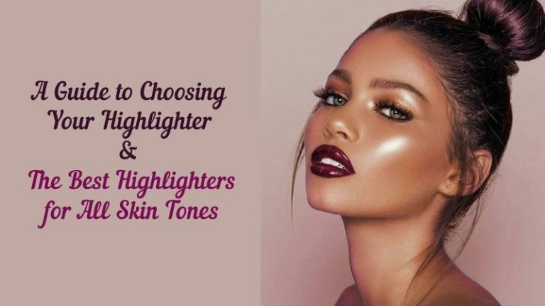 A Guide to Choosing Your Highlighter & The Best Highlighters for All ...
